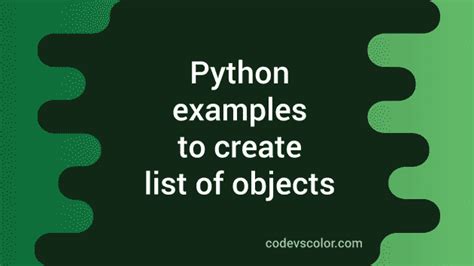 Python Examples To Create List Of Objects Codevscolor
