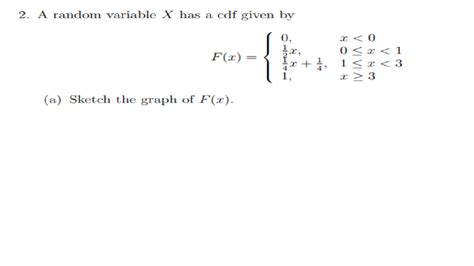 Solved 2 A Random Variable X Has A Cdf Given By F2 0 1