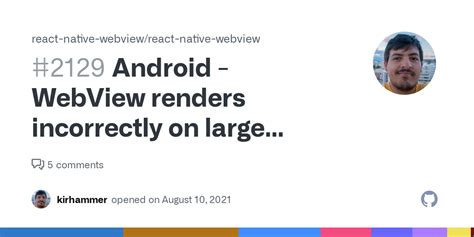 Android Webview Renders Incorrectly On Large Heights · Issue 2129 · React Native Webview