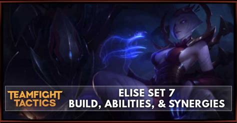 Elise TFT Set 7 Build Abilities Synergies Zilliongamer