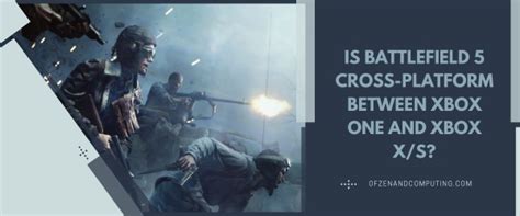 Is Battlefield 5 Finally Cross Platform In 2026 The Truth