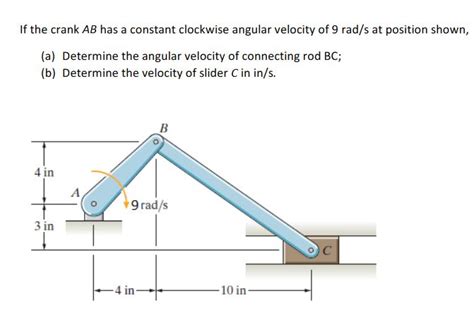 Solved If The Crank AB Has A Constant Clockwise Angular Chegg Com