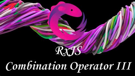 Rxjs Tutoriel Combination Operators Iii Human Coders News