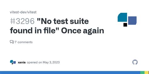 No Test Suite Found In File Once Again Issue 3296 Vitest Dev