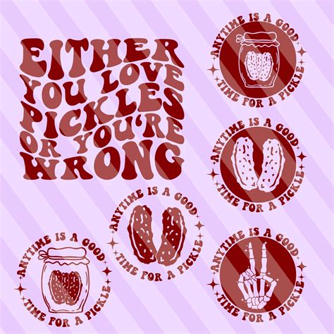 Either You Love Pickles Or Youre Wrong Svg Pickle Lover Svg Pickle
