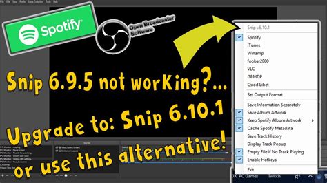 Obs Tutorial Snip 695 Not Working Spotifyitunes Upgrade Snip 6101 Or Use Webplayer
