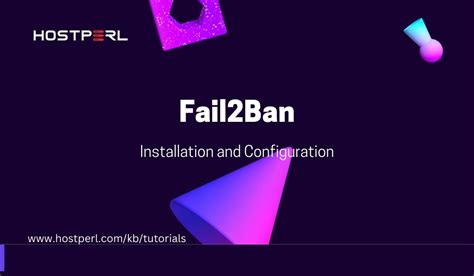 Install And Configure Fail2ban On Ubuntu 2404 Hostperl