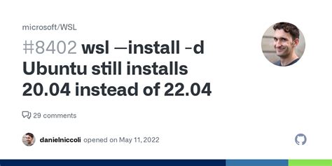 Wsl Install D Ubuntu Still Installs 2004 Instead Of 2204 · Issue 8402 · Microsoftwsl · Github
