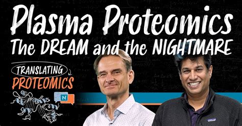 The Dream Of Plasma Proteomics Translating Proteomics Episode 11 ~ Nautilus Biotechnology