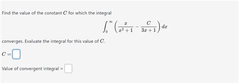 Solved Find The Value Of The Constant C For Which The Chegg Com