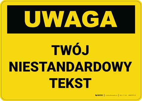 Create Custom Osha Polish Caution Wall Sign Creative Safety Supply