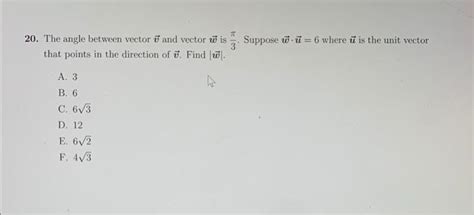 solved 20 the angle between vector and vector w is suppose
