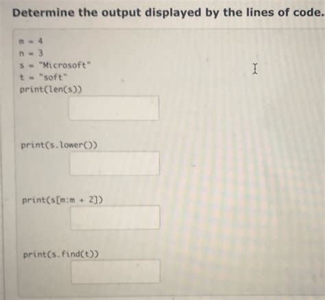 Solved Determine The Output Displayed By The Lines Of Code