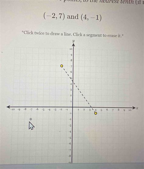 Solved To The Nearest Tenth 11 1 27 And 4 1 Click Twice To Draw A Line Click A