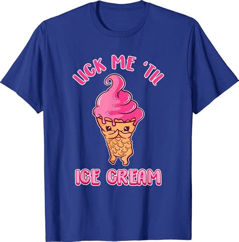 Funny Pun Lick Me Till Ice Cream