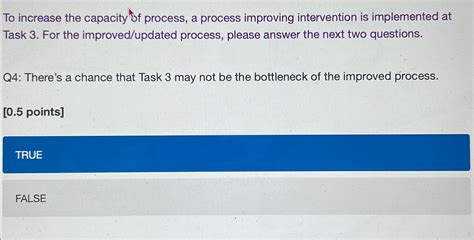 Solved To Increase The Capacity Tof Process A Process