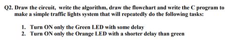 Solved Q2 Draw The Circuit Write The Algorithm Draw The