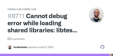 Cannot Debug Error While Loading Shared Libraries Libtest 758a09c353a92957so · Issue 8711