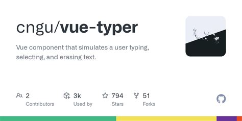 Github Cnguvue Typer Vue Component That Simulates A User Typing Selecting And Erasing Text