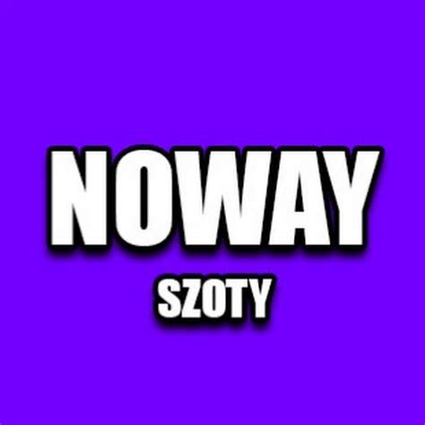 Noway Szoty Youtube
