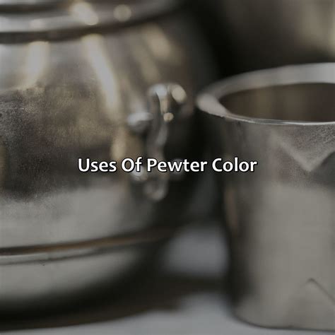 What Is Pewter Color