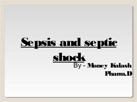 Anesthesia Subject Septic Shock Ppt By Student Pptx