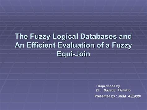 The Fuzzy Logical Databases Ppt