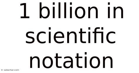 1 Billion In Scientific Notation