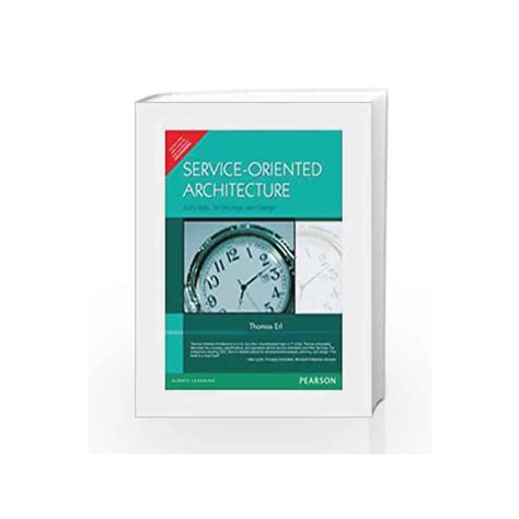 Service Oriented Architecture Concepts Technology And Design 1e By