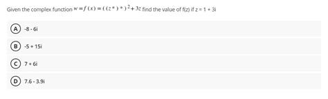 Solved Given The Complex Function W F X Z Z Chegg