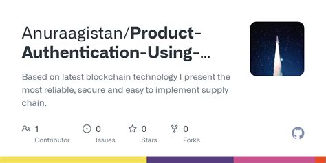Github Anuraagistanproduct Authentication Using Blockchain Based On Latest Blockchain