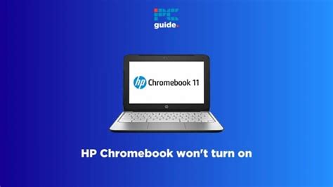 HP Chromebook Won T Turn On Possible Causes And How To Fix PC Guide