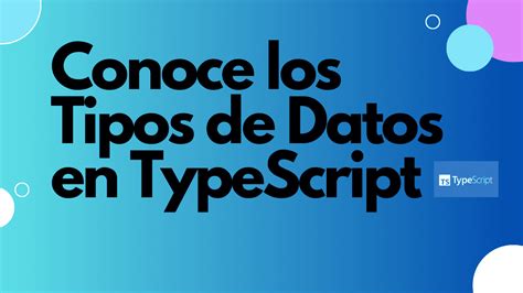 Guía Completa De Typescript Mejora Tu Javascript