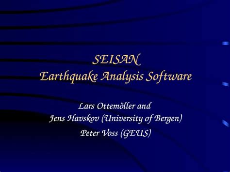 Ppt Seisan Earthquake Analysis Software Lars Ottemöller And Jens Havskov University Of Bergen