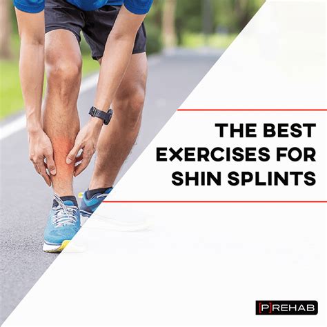 The Best Exercises For Shin Splints Prevent And Recover P Rehab