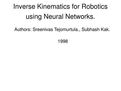 Ppt Inverse Kinematics For Robotics Using Neural Networks Powerpoint