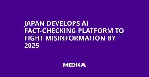Japan Develops Ai Fact Checking Platform To Fight Misinformation By