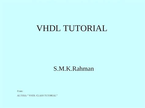 Ppt Vhdl Tutorial Smkrahman From Altera “ Vhdl Class Tutorial