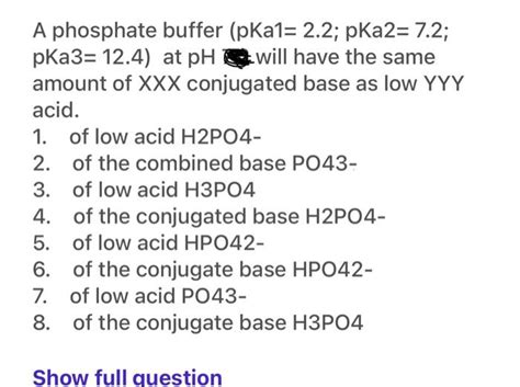 Solved A Phosphate Buffer Pka1 2 2 Pka2 7 2 Pka3 12 4