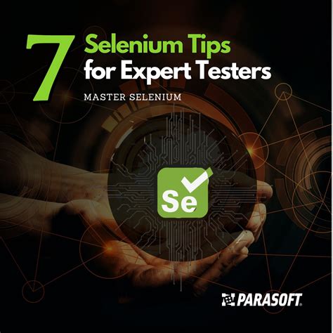 Top Tips For Selenium Experts Parasoft Steve N