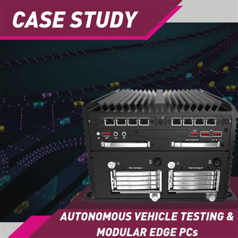 Improve Autonomous Vehicle Testing With Split Architecture Embedded Co Premio Inc