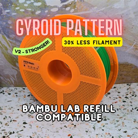 V2 Gyroid Reusable Spool Bambu Refill Compatible Remixed By Gyroid