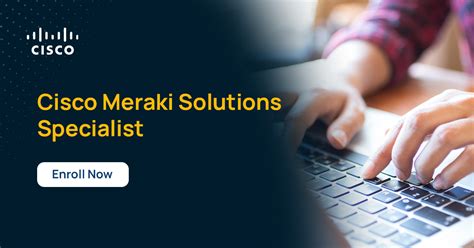 Cisco Meraki Solutions Specialist Certification Cmss Certification