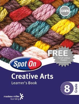 Spot On Creative Arts Grade 8 9780796235565 Caxton Books