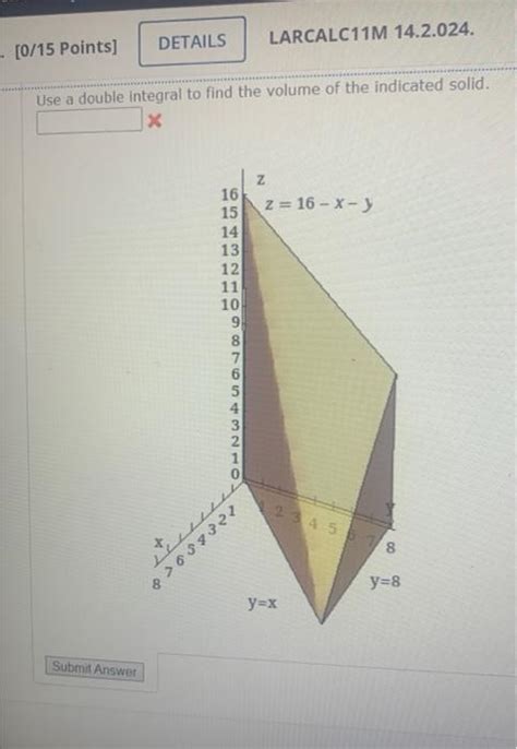 Solved Use A Double Integral To Find The Volume Of The