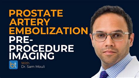 Prostate Artery Embolization Pre Procedure Imaging Backtable Clips Youtube