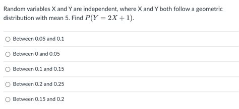 Solved Random Variables X ﻿and Y ﻿are Independent Where X