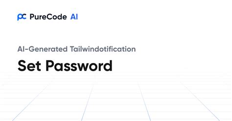 Build Great Tailwindotification Set Password Components Faster Using Ai