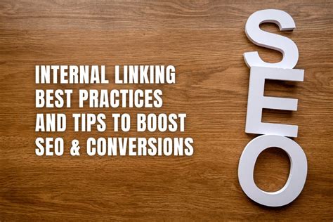 Internal Linking Best Practices And Tips To Boost SEO Conversions
