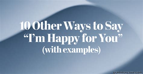 10 Other Ways To Say Im Happy For You With Examples Grammar Cove
